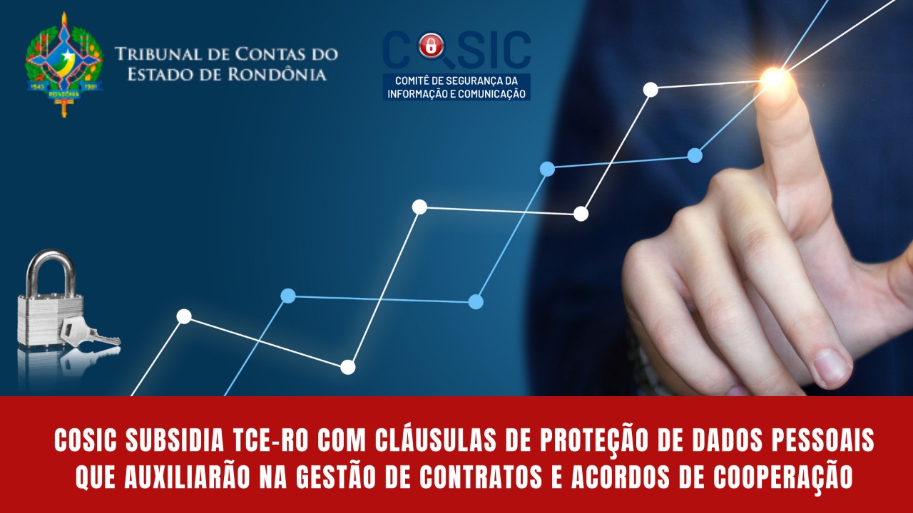 Cosic subsidia TCE-RO com cláusulas de proteção de dados pessoais que ...