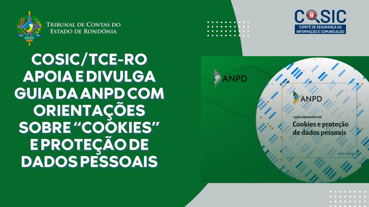 Cosic/TCE-RO apoia e divulga guia da ANPD com orientações sobre ...